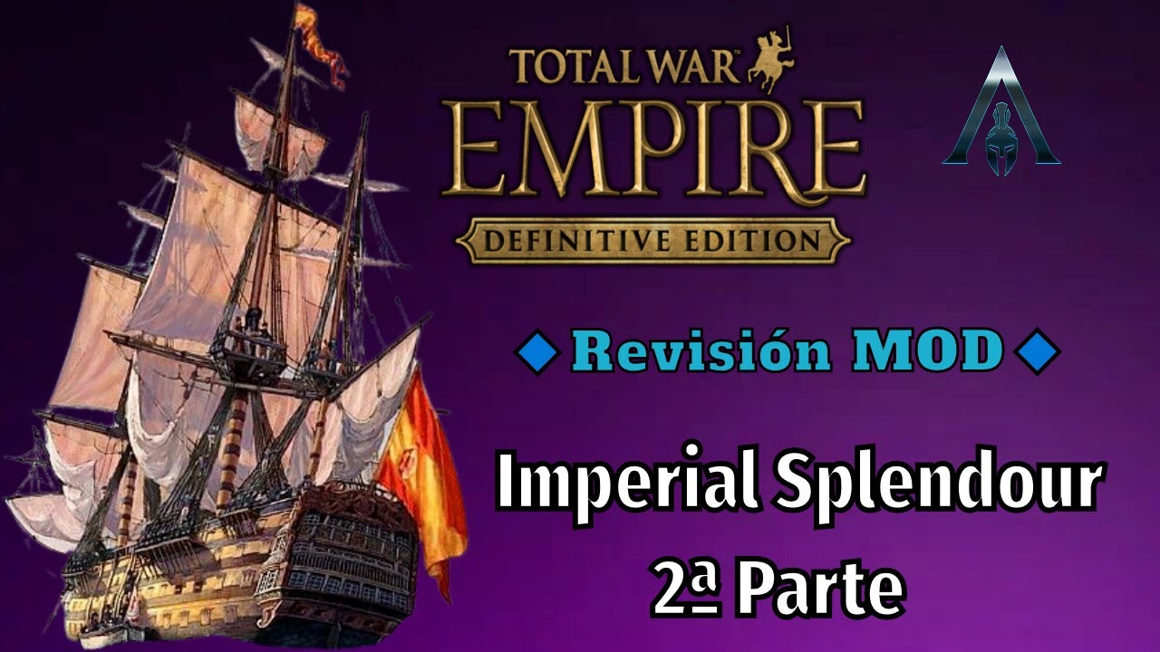 EMPIRE Total War | Imperial Splendour Beta Mod Revisión ¿ Qué MOD ...