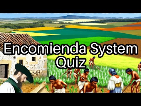 Test Your Knowledge: The Encomienda System Explained! 🏺 How Much Do You ...