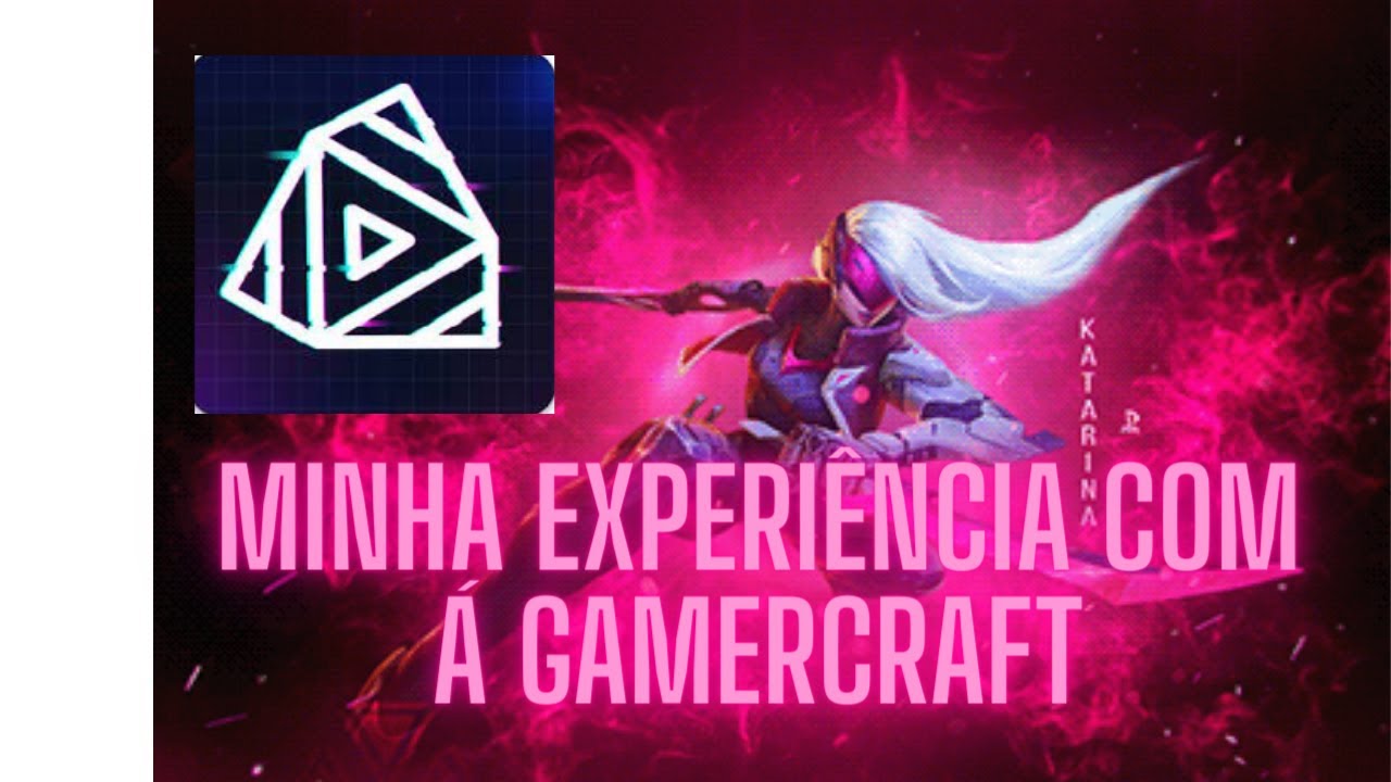 MINHA EXPERIÊNCIA COM A GAMERCRAFT... - YouTube