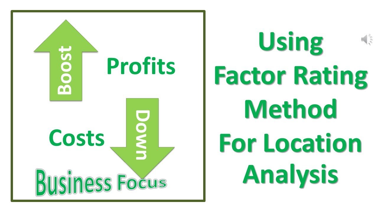 Using Factor Rating Method For Location Analysis YouTube