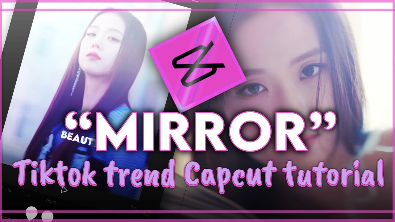 “Mirror mirror” kpop tiktok trend capcut tutorial - YouTube