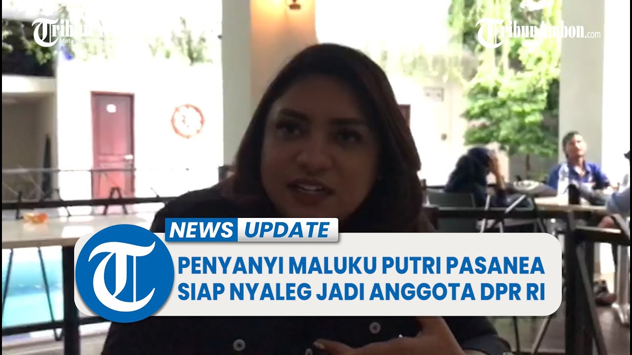Penyanyi Maluku Putri Pasanea Siap Nyaleg jadi Anggota DPR RI - YouTube