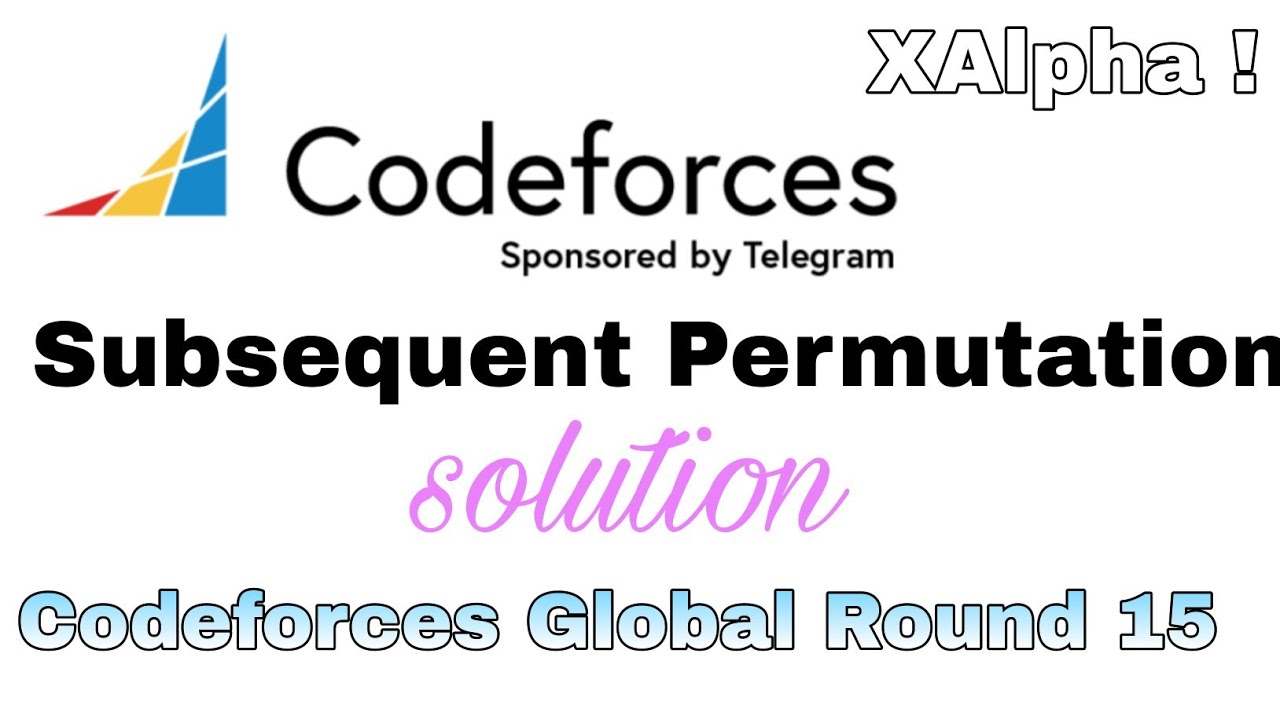 Subsequent Permutation Solution Codeforces Global Round 15 Youtube