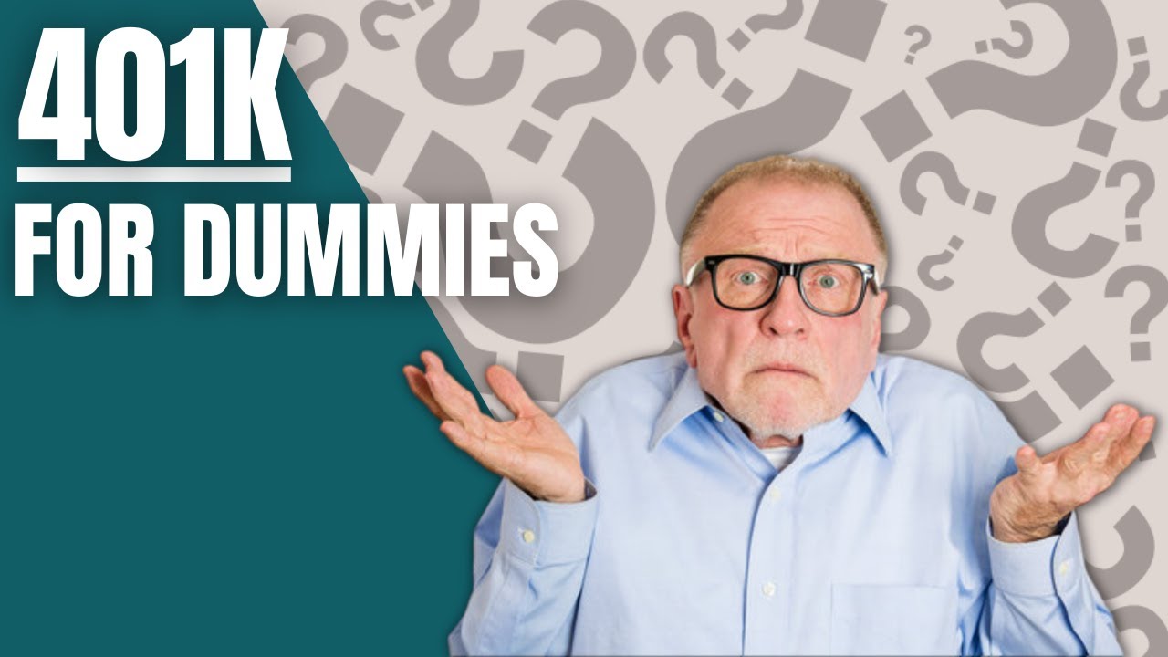 401K For Dummies A Beginners Guide To 401K Plans YouTube