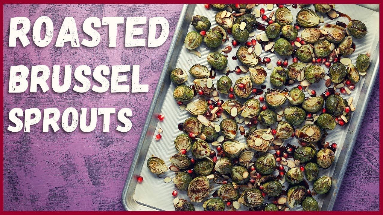 The Perfect Roasted Brussel Sprouts - Angry Broccoli Recipes - YouTube