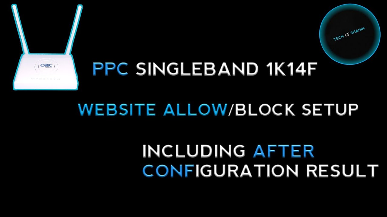 HOW TO BLOCK/ALLOW WEBSITE ON PPC SINGLE BAND ONT.EASY METHOD - YouTube