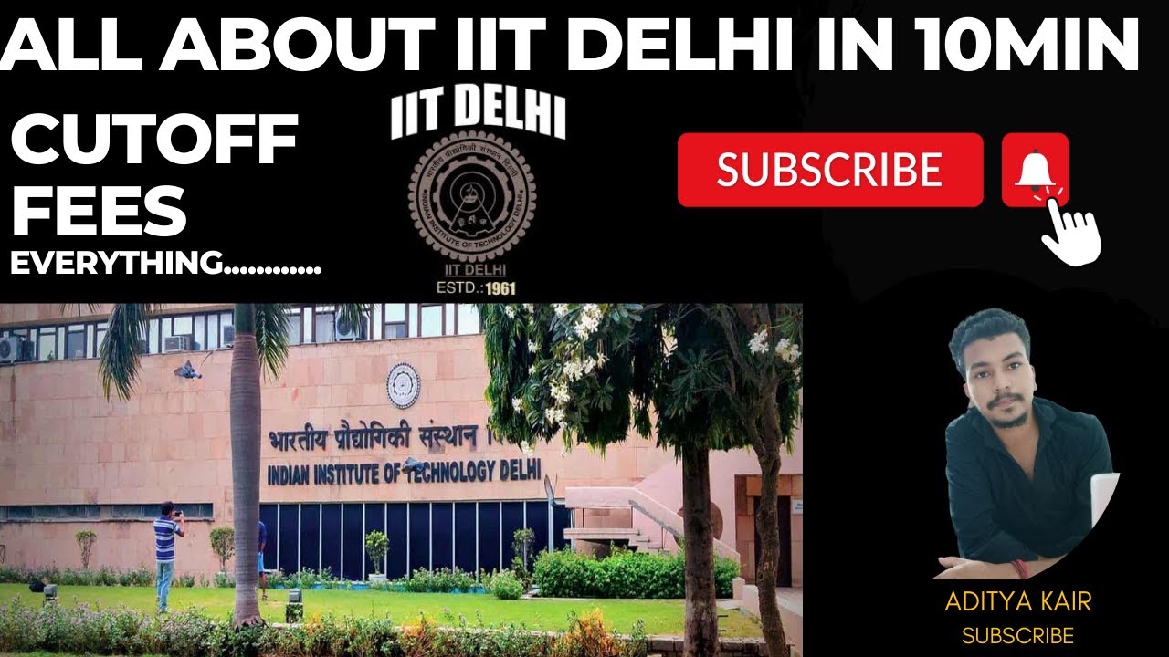 IIT DELHI !! All about iit delhi in just 10min. iit Delhi cutoff #iit # ...
