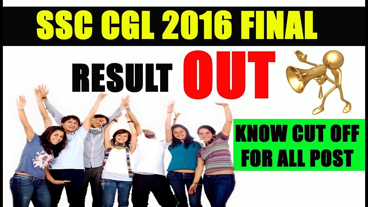 SSC CGL 2016 Final Result and Cut Off - YouTube