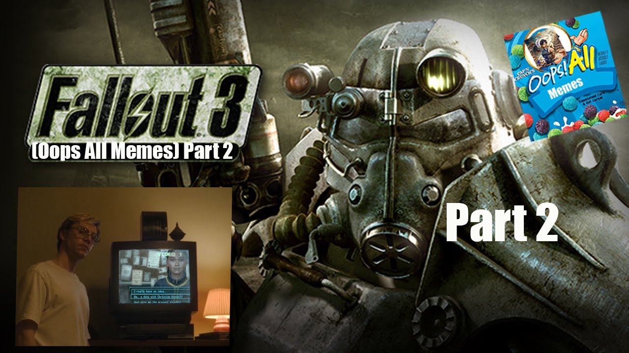 Fallout 3 (Oops All Memes) Part 2 "B-day Party" - YouTube
