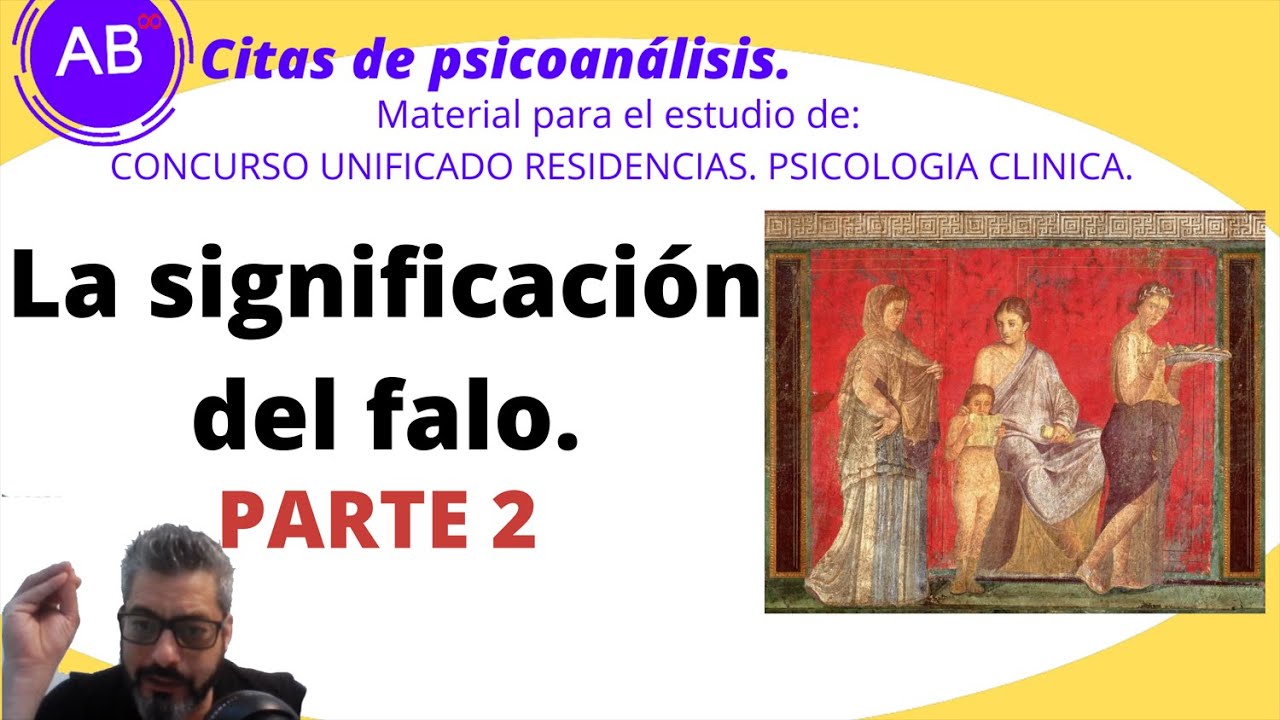 LA SIGNIFICACION DEL FALO. LACAN. PARTE 2. - YouTube
