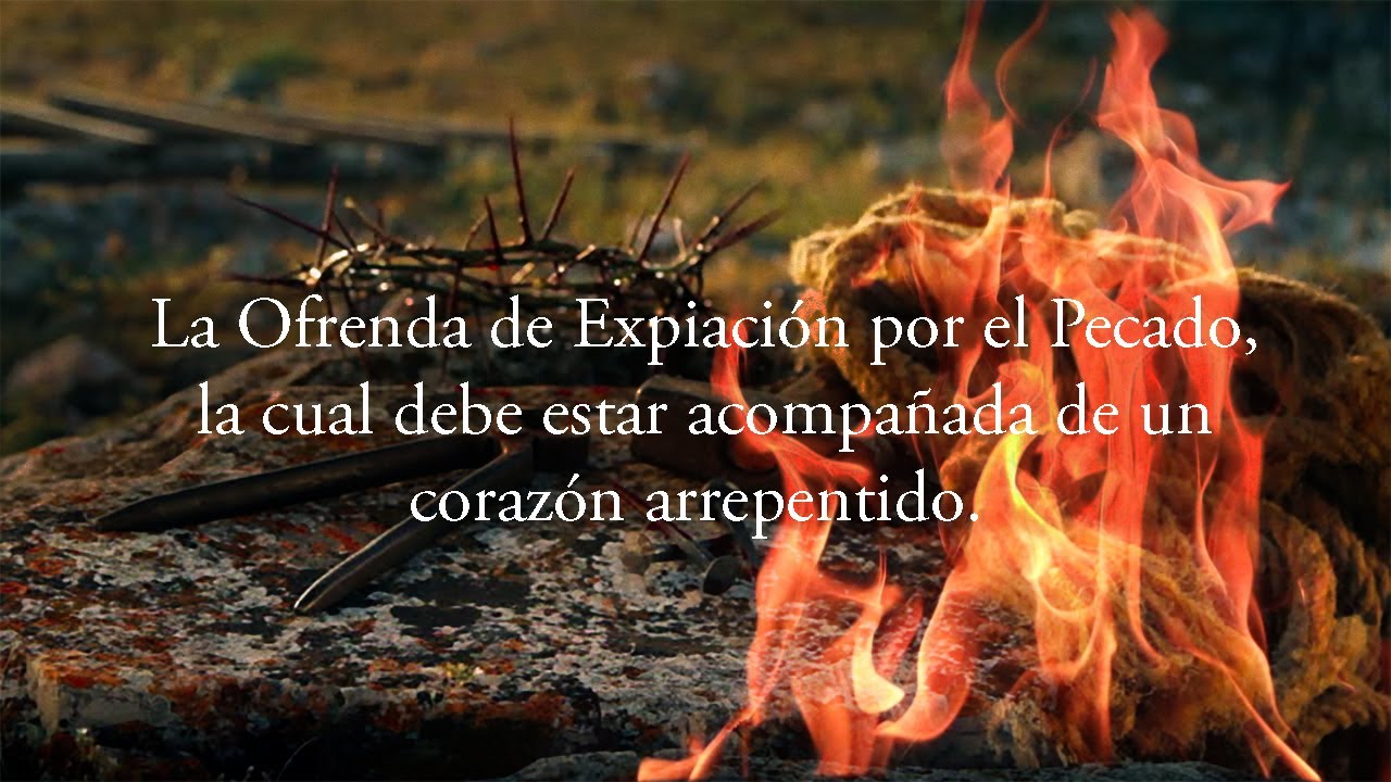 La Ofrenda de Expiación por el Pecado acompañada de un corazón ...