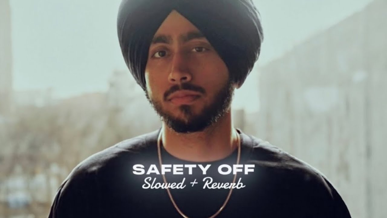 Shubh - Safety OFF (OFficial Audio) slowed+verb song - YouTube