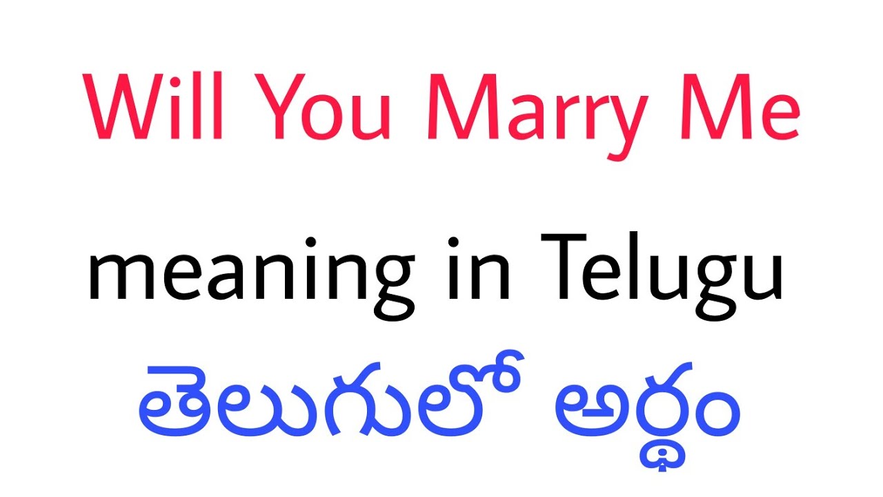 Will You Marry Me Meaning In Telugu Will You Marry Me will-you-marry-me-meaning-in-telugu-will-you-marry-me