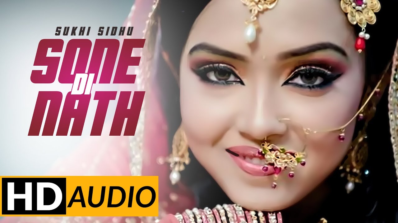Latest Punjabi Audio Songs 2015 | Sone Di Nath | Sukhi Sidhu | Brand ...