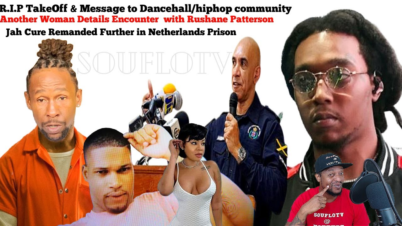 Takeoff of the Migos + Jah Cure Further Remanded + More on Rushane ...