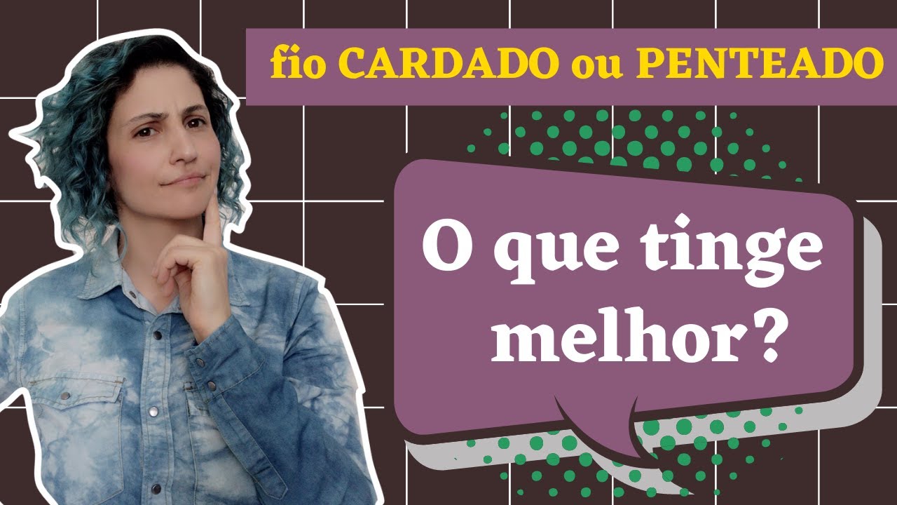 Qual Tinge Melhor, fio CARDADO ou PENTEADO - YouTube