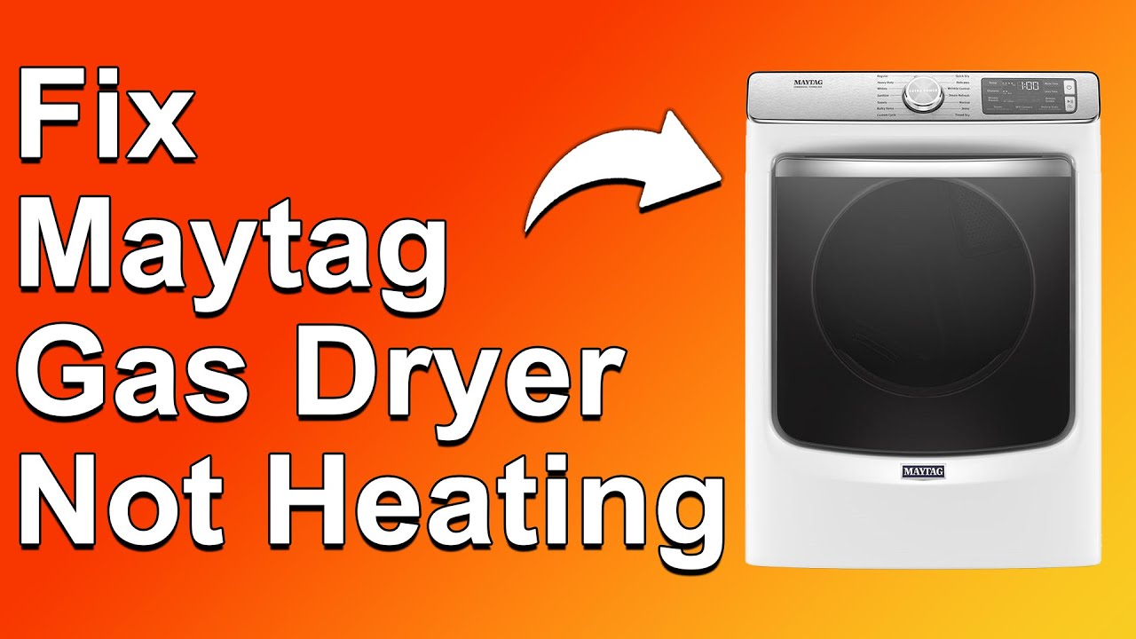 Maytag Gas Dryer Not Heating