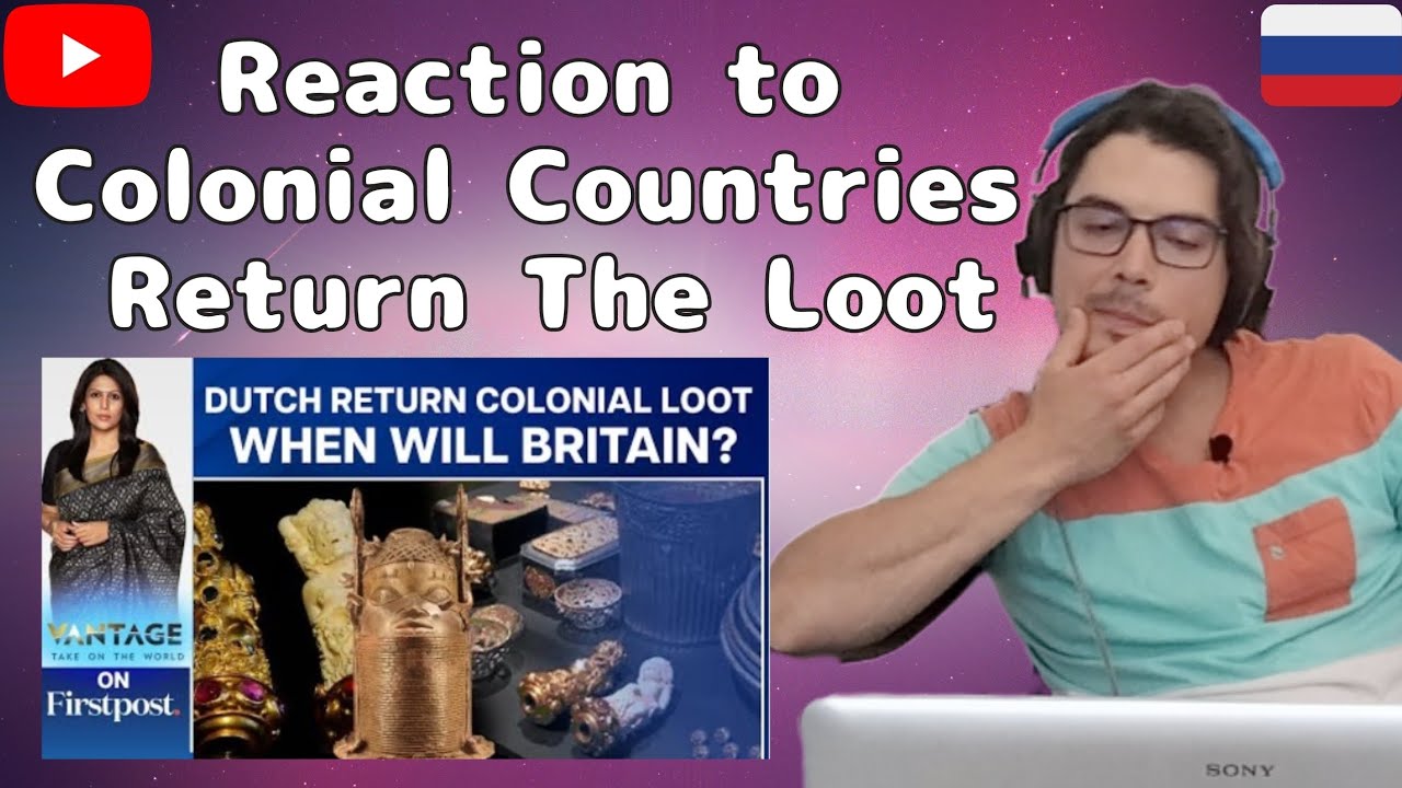 Russian Reaction on The Netherlands Returns Colonial Loot, What about ...