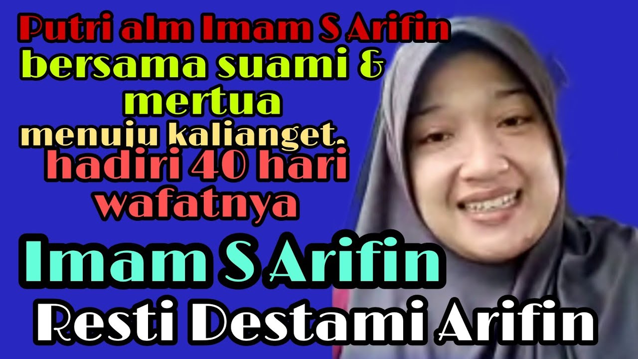 Terbaru..RESTI IMAM S ARIFIN..MENUJU KALIANGET,HADIRI 40 HARI WAFATNYA ...