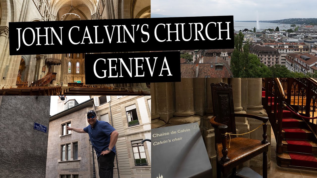 My Visit To John Calvin's Church - Geneva, Switzerland - YouTube