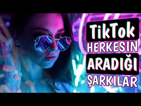 TikTok'da Bağımlılık Yapan Şarkılar | Tik Tok Şarkıları | Tik Tok Müzikler 2021