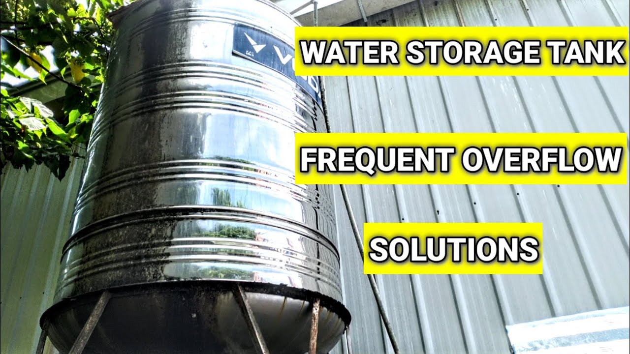 Mga dahilan bakit palaging mag overflow ang water storage tank at paano ...