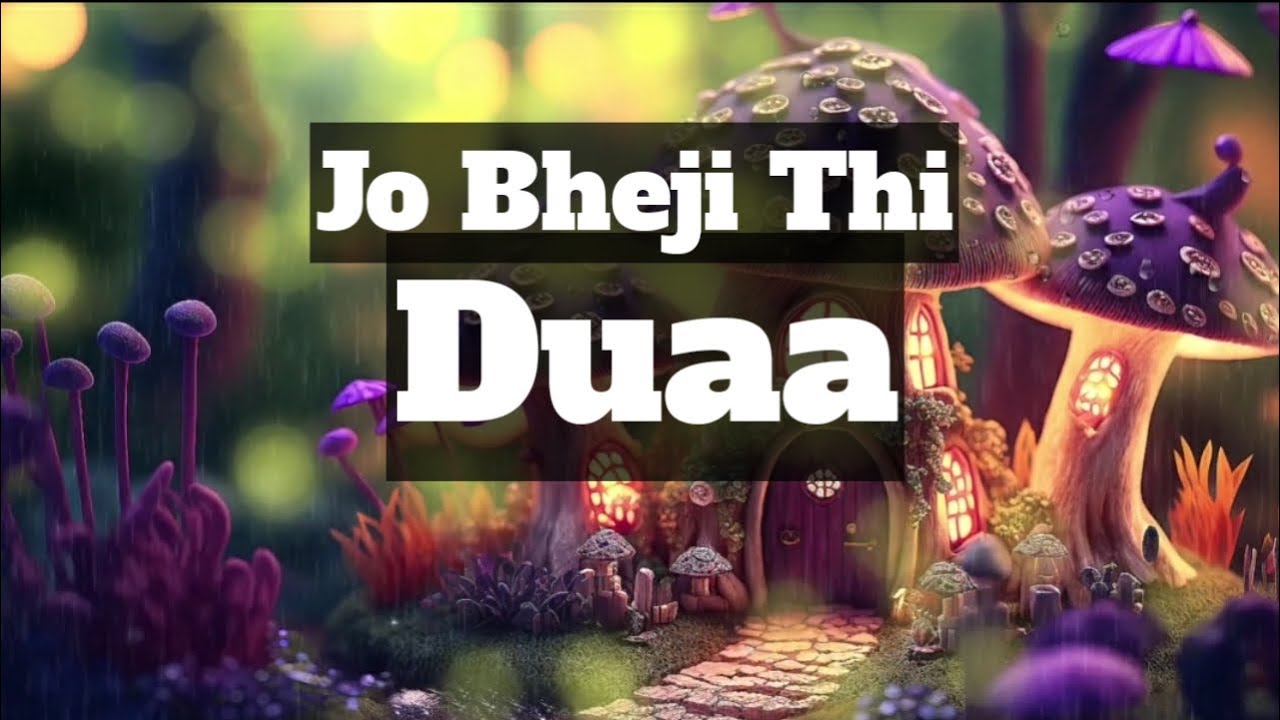 Jo Bheji Thi Duaa Full Song || Duaa - YouTube