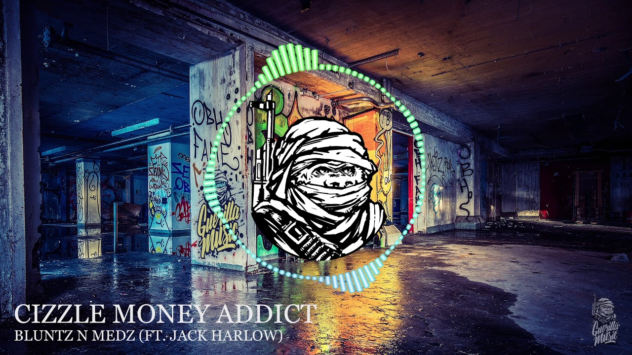 Cizzle Money Addict - Bluntz n Medz (ft. Jack Harlow) [Guerilla Music ...