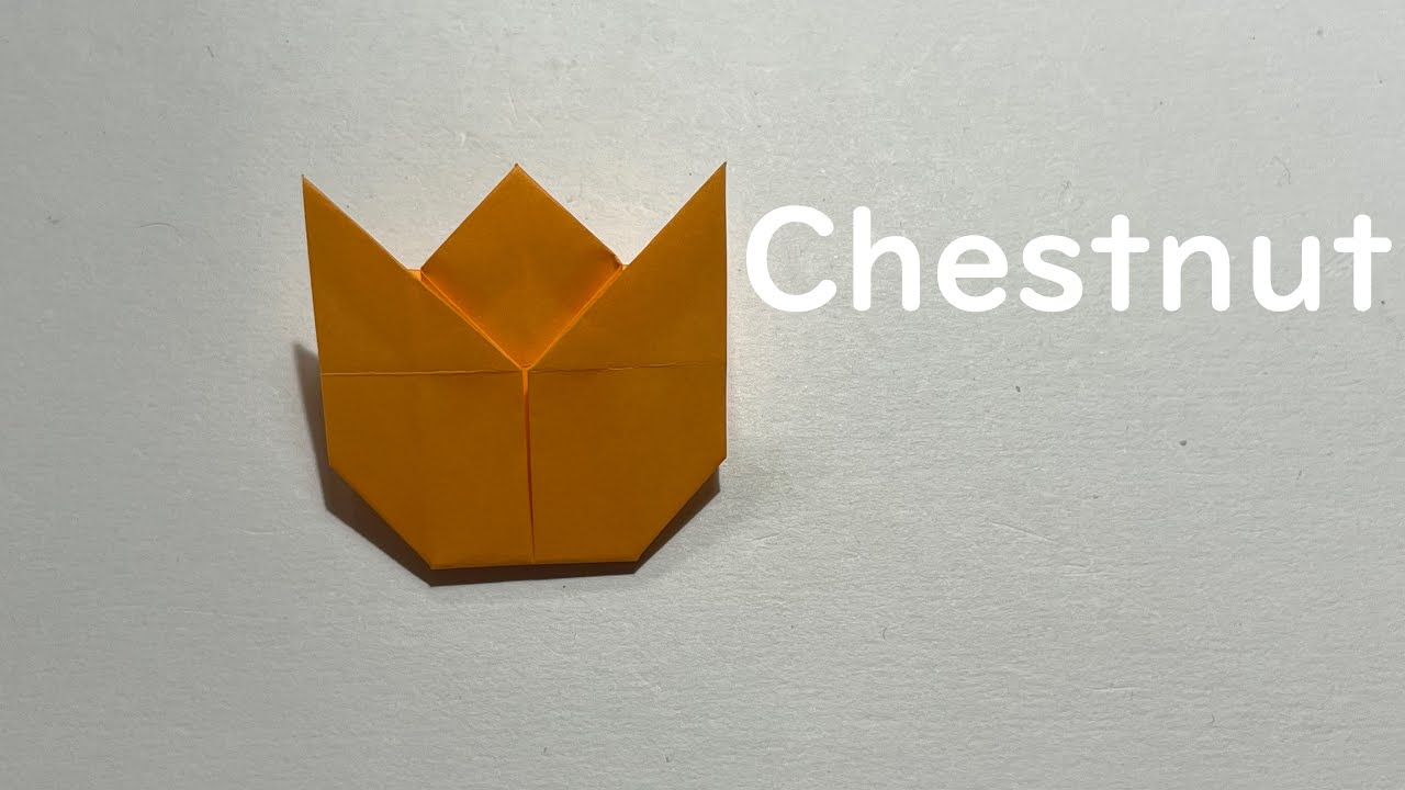 【折り紙・origami】栗 Chestnut - YouTube