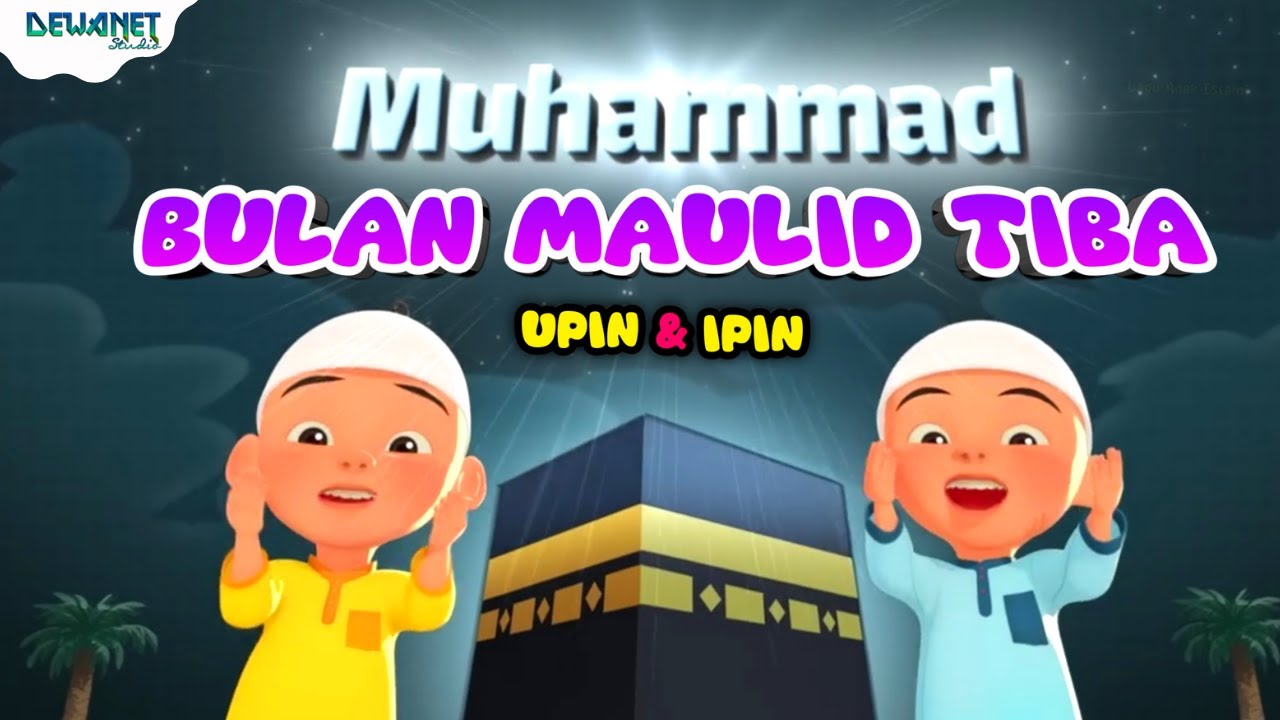 Bulan maulid tiba | Lagu bulan maulid tiba Upin ipin - YouTube