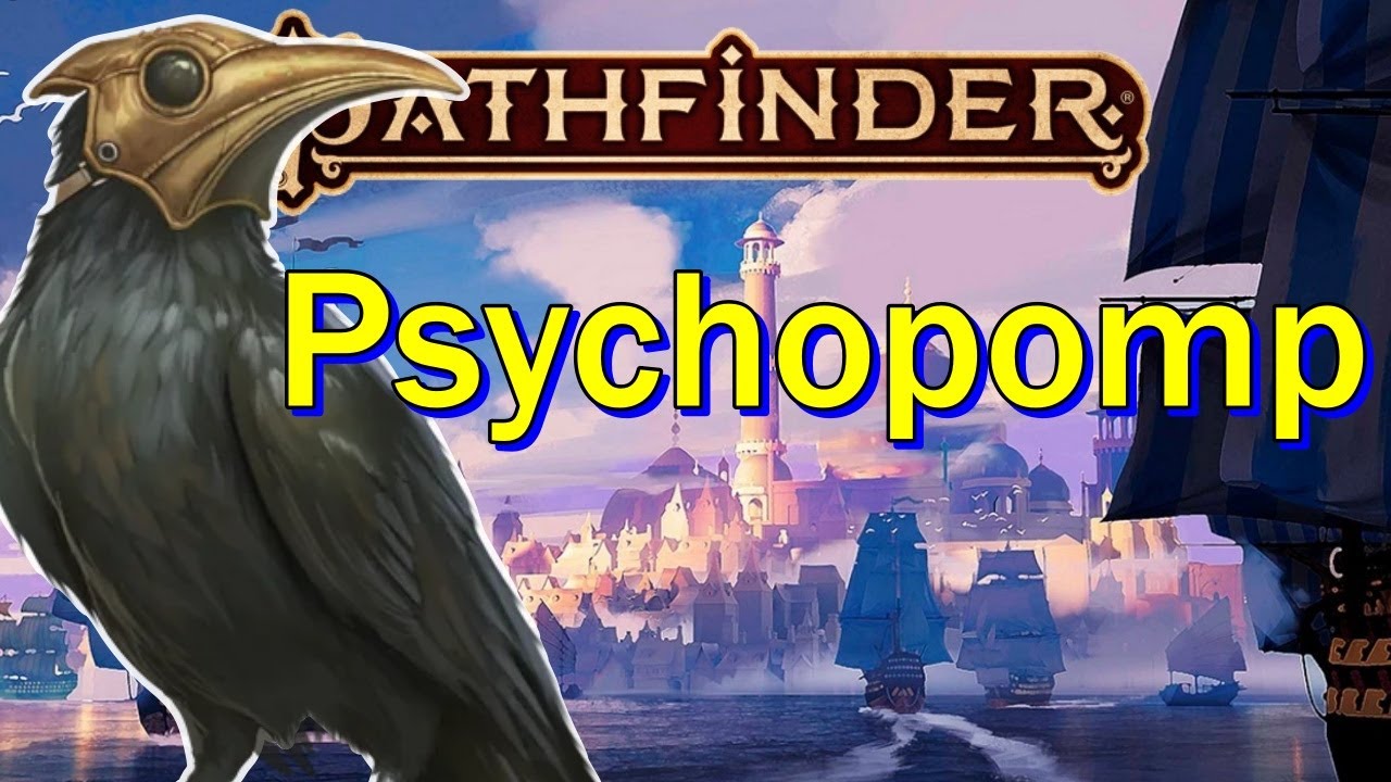 Pathfinder 2E: The Psychopomp of Golarion - YouTube