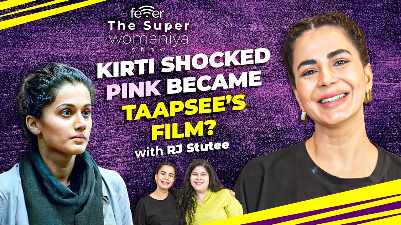 Kirti Kulhari on Taapsee and Pink | RJ Stutee - YouTube