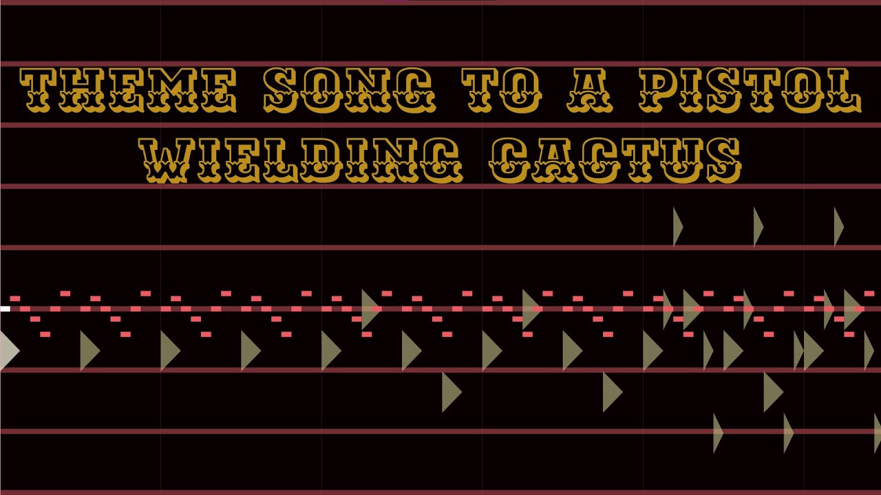 Theme Song to a Pistol Wielding Cactus - YouTube