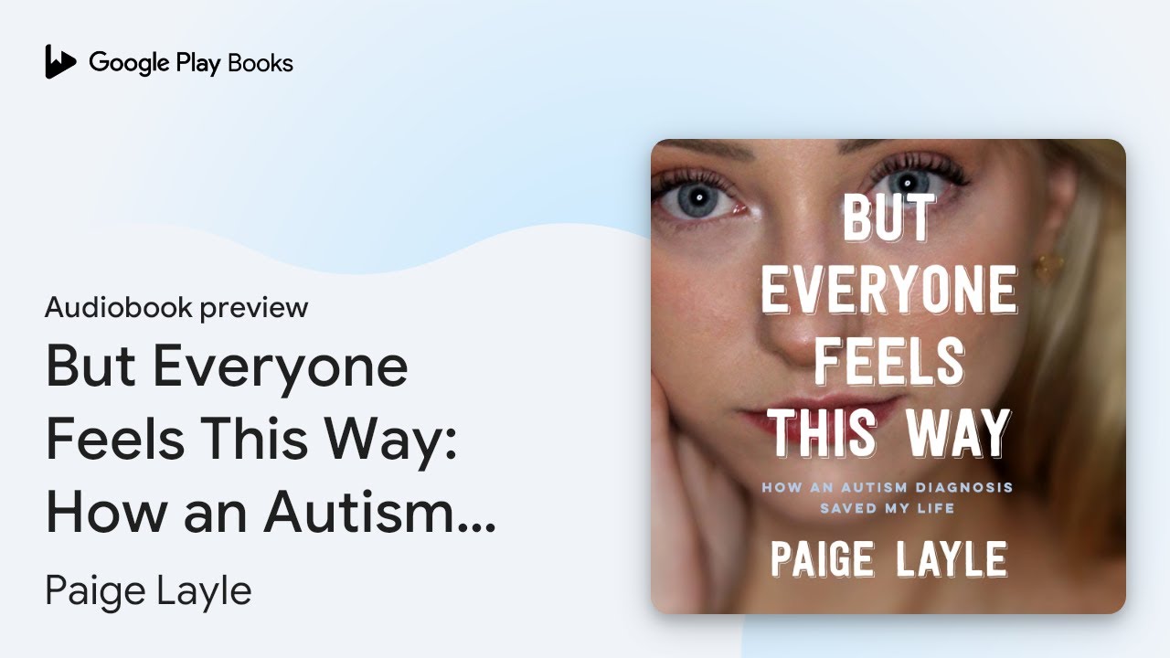 But Everyone Feels This Way: How an Autism… by Paige Layle · Audiobook ...