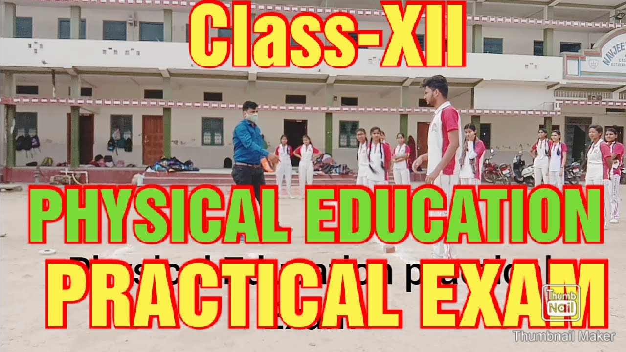 Class-12th Physical Education Practical Exam (जानिए कैसे होता है फिजिकल ...