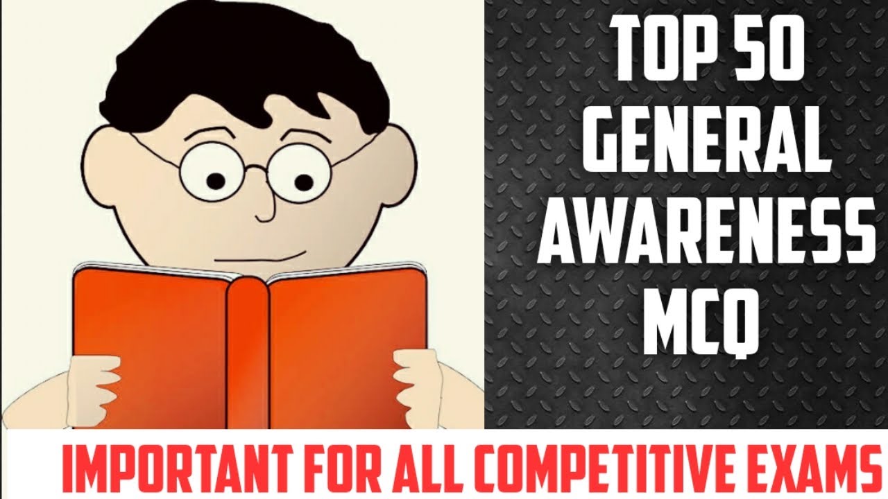 Top 50 General Knowledge| General Awareness| MCQ| All Competitive Exams ...