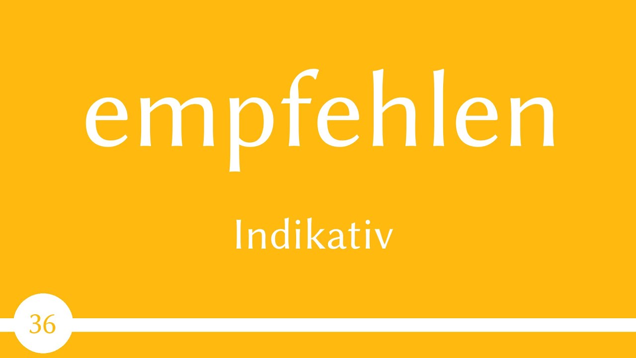 Verb - empfehlen - Präsens, Präteritum, Perfekt - Konjugation (Verb 36 ...