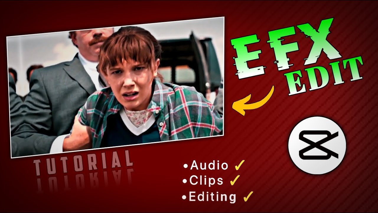 EFX Edit Tutorial | A Complete Editing | CAPCUT TUTORIAL | Cupcat ...