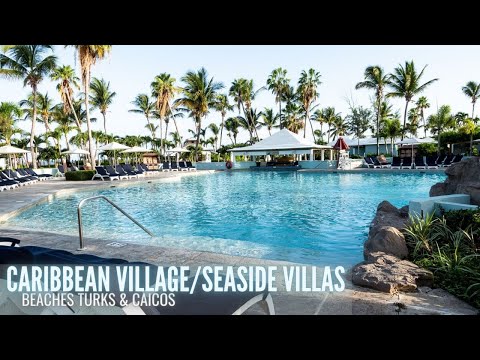 CARIBBEAN & SEASIDE VILLAGES TOUR at Beaches Turks & Caicos (Resort ...