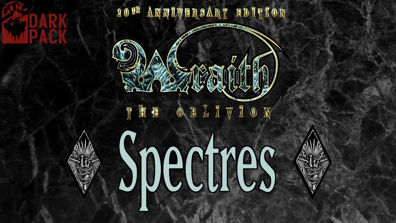 SPECTRES - Wraith Wednesday - Wraith: The Oblivion Lore - YouTube