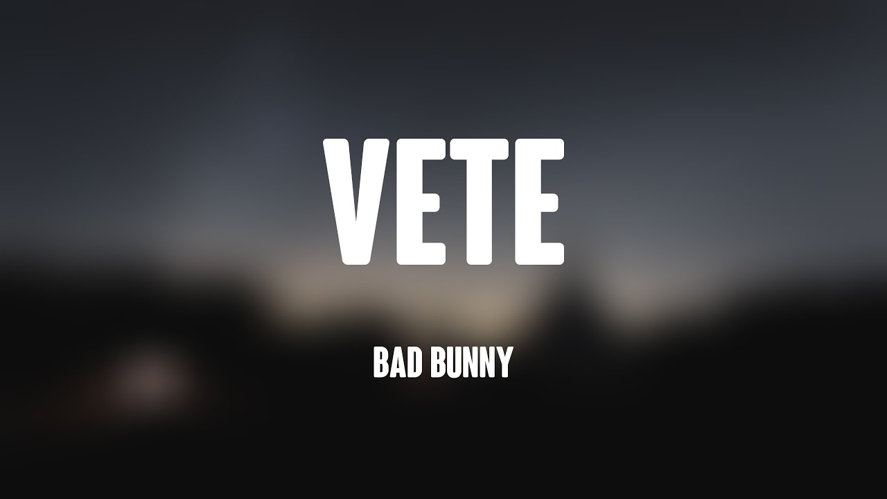 Vete - Bad Bunny (Lyrics Version) 🎤 - YouTube