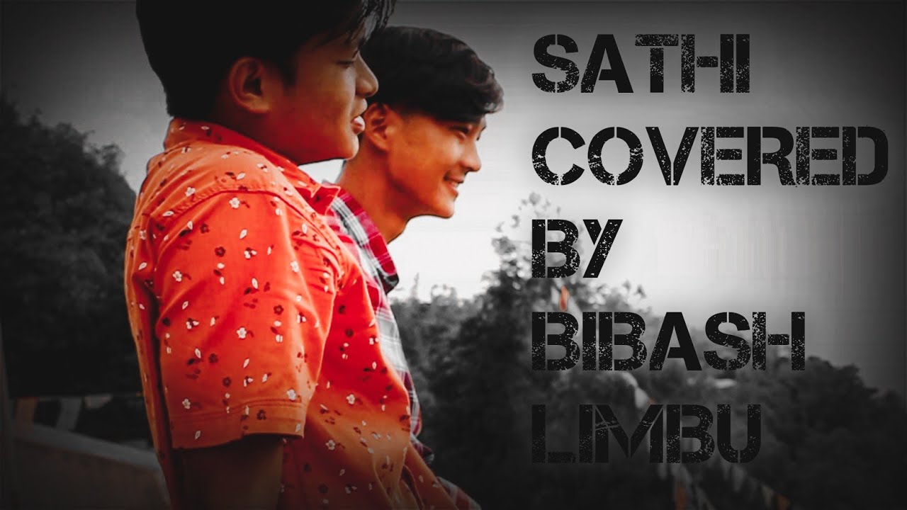 Sathy (cover song) By-Bibas Limbu. - YouTube
