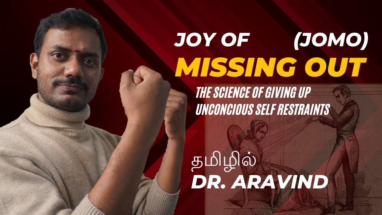Joy Of Missing Out (JOMO) - The science of giving up unconscious self restraints| Tamil| Dr ...