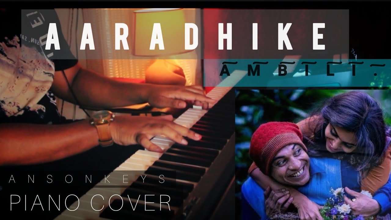 Aaradhike | Ambili | Soulful Beautiful Piano Cover By Anson Keys ...