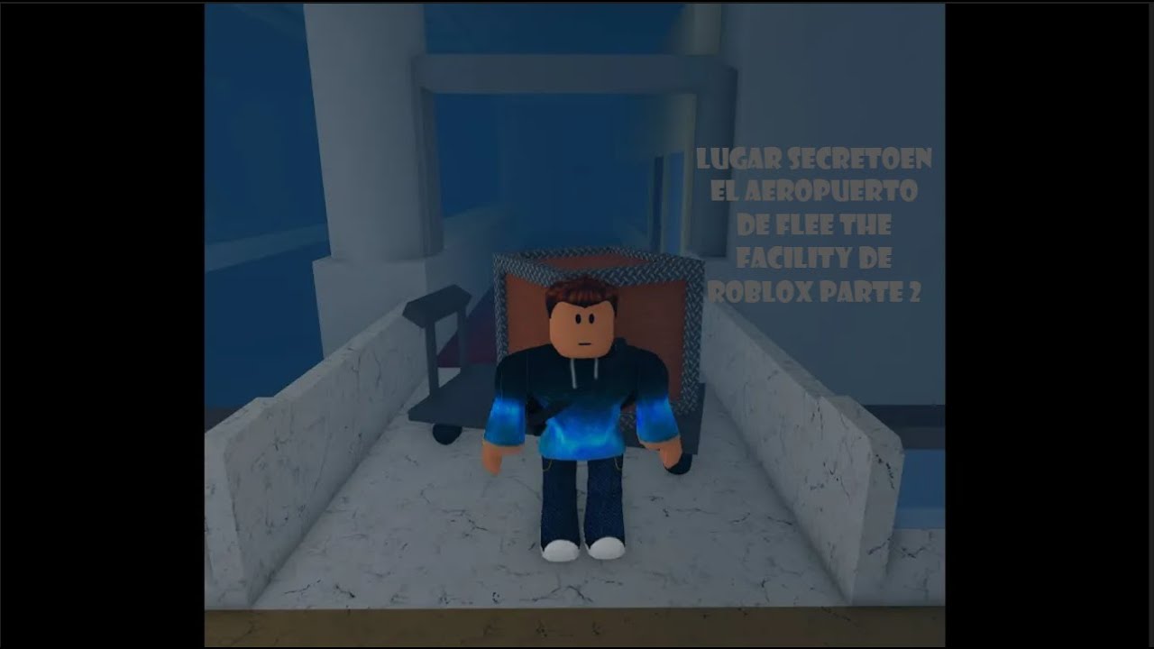 Lugar secreto en el Aeropuerto / Parte 2 / Flee the facility / Roblox ...