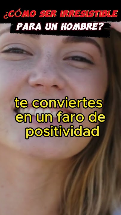 💖¿Cómo ser una Mujer IRRESISTIBLE para un Hombre? #amor - YouTube