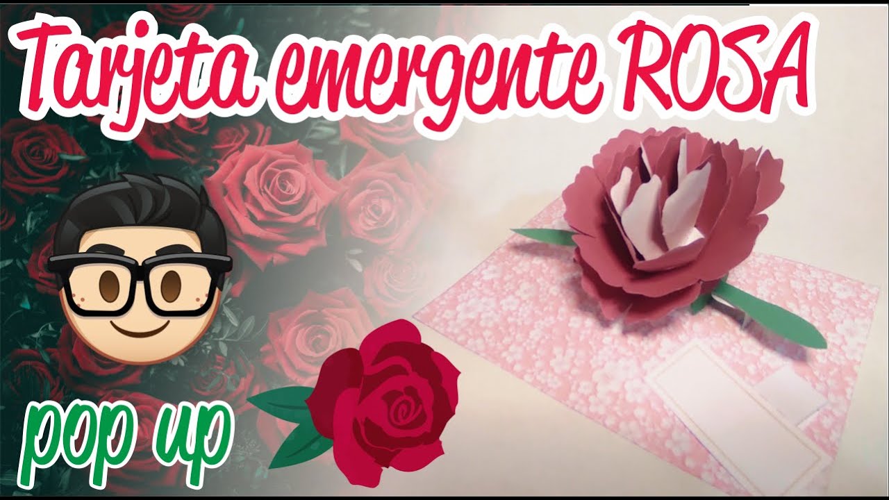Pop up Card ROSE - Tarjeta emergente ROSA - Tutorial POP UP 🌹🌷 ️🏰🎁 ...