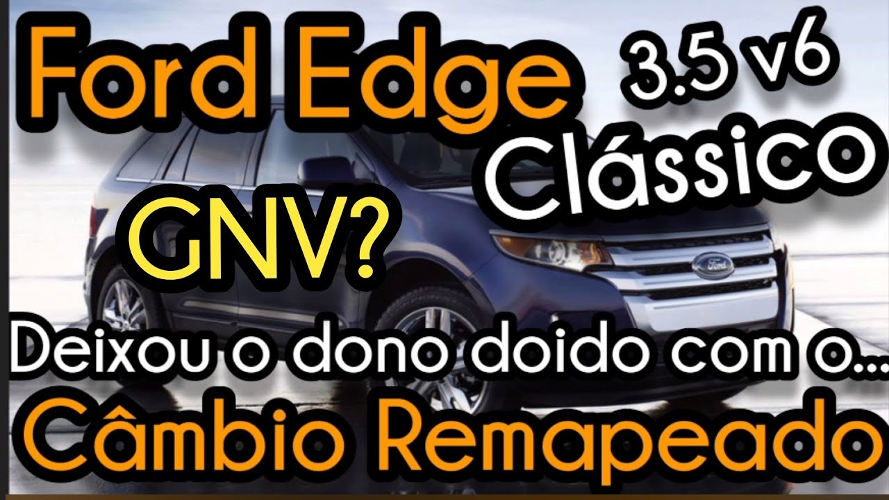 Ford Edge GNV @remapdecambio 3.5 V6 com Remap de Câmbio. - YouTube