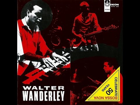 Walter Wanderley - Samba no Esquema (1963) (Full) - YouTube