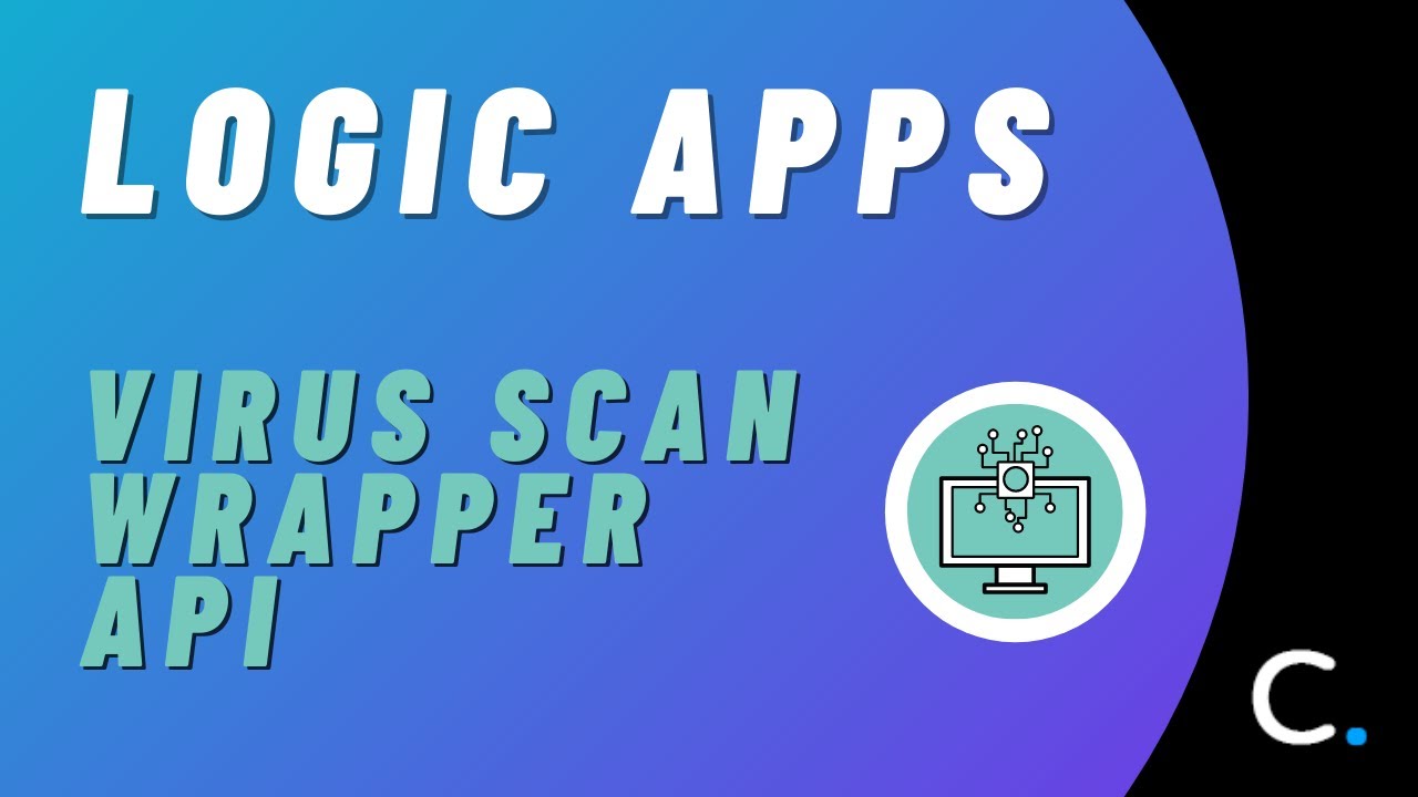 Create A Virus Scan Wrapper Api In Logic Apps And Power Automate Youtube